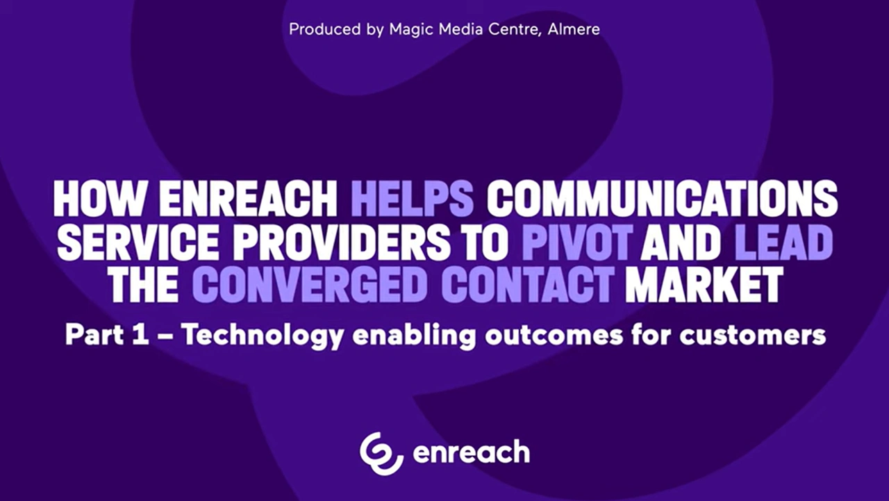 Part 1: Technology enabling outcomes for customers